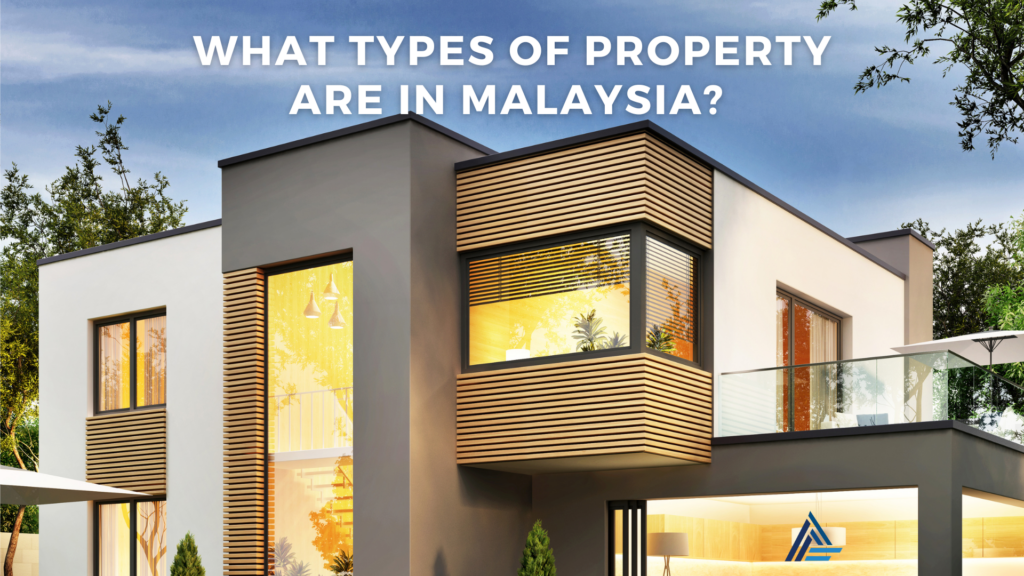 Explore The Best And Top 1 Types of Property in Malaysia